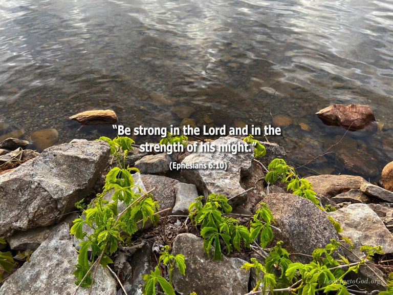Be Strong in the Lord – Looking to God